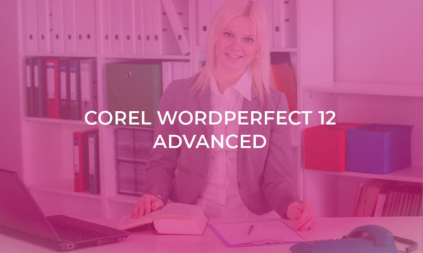 Corel WordPerfect 12 Advanced Training Diploma | Alpha Academy