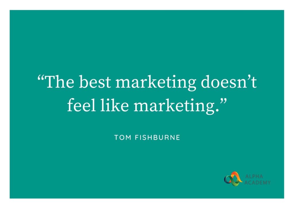 Tom Fishburne quote | Alpha Academy