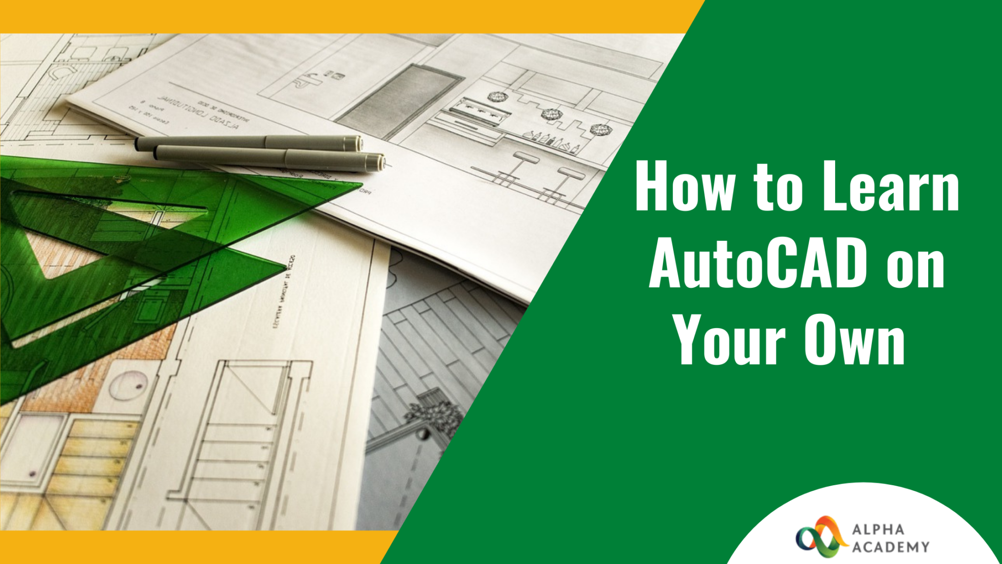 How To Learn AutoCAD On Your Own | Alpha Academy