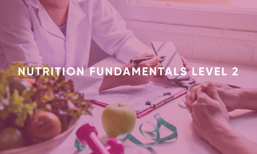 Nutrition Fundamentals Level 2 | Online Course & Certification